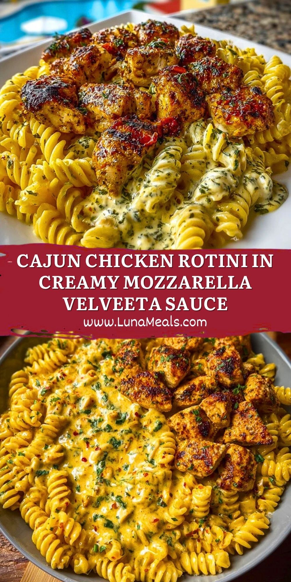 Cajun Chicken Rotini in Creamy Mozzarella Velveeta Sauce