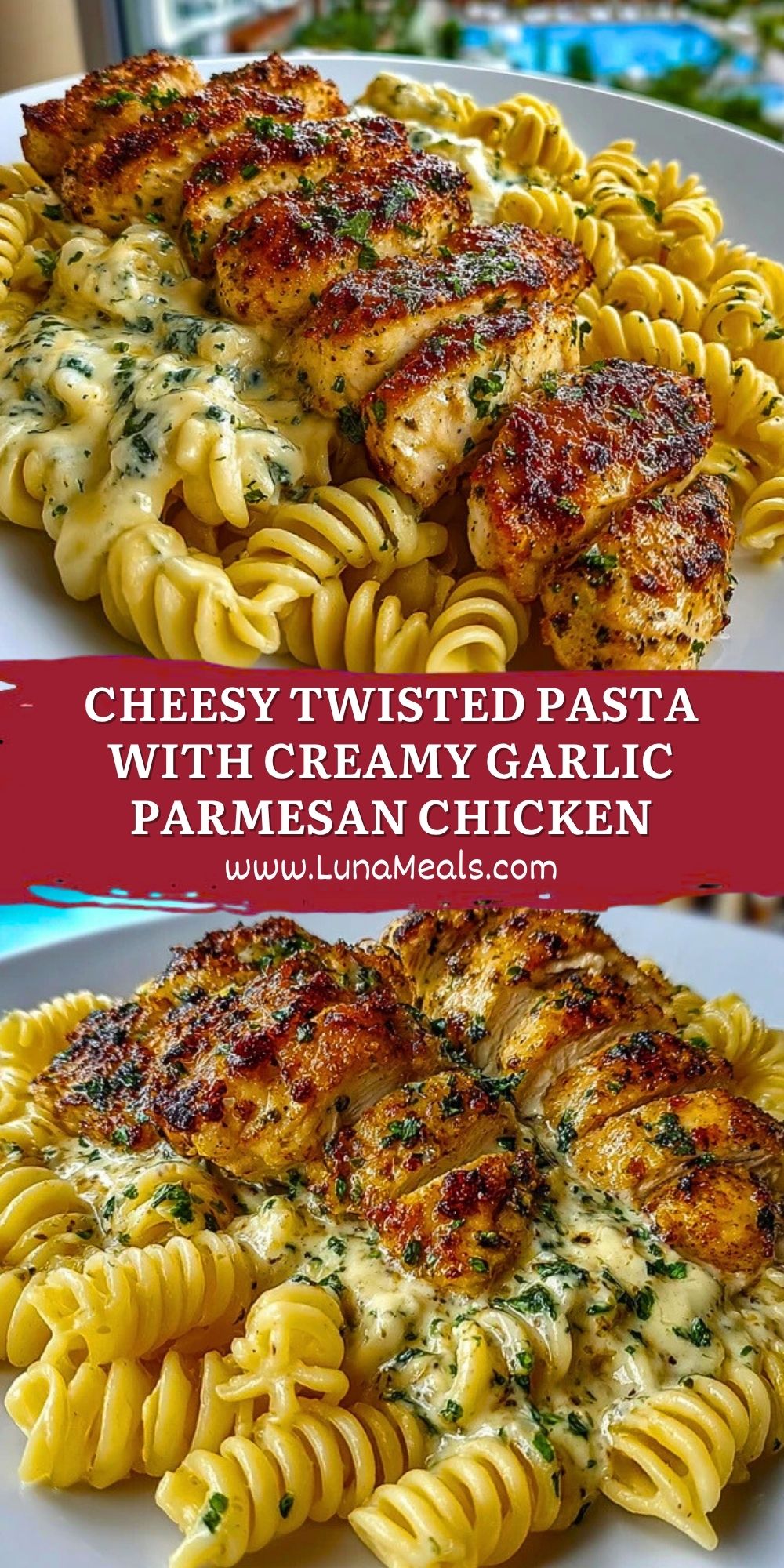 Cheesy Twisted Pasta with Creamy Garlic Parmesan Chicken